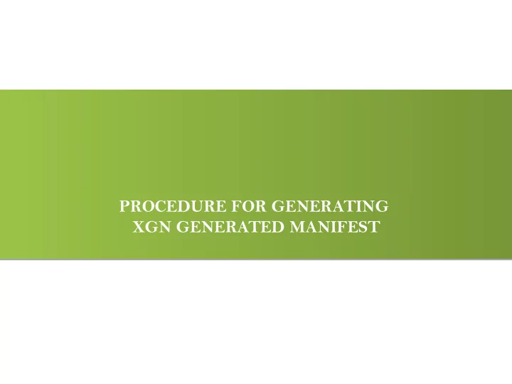 [PPT] - PROCEDURE FOR GENERATING PROCEDURE FOR GENERATING XGN GENERATED PowerPoint Presentation ...