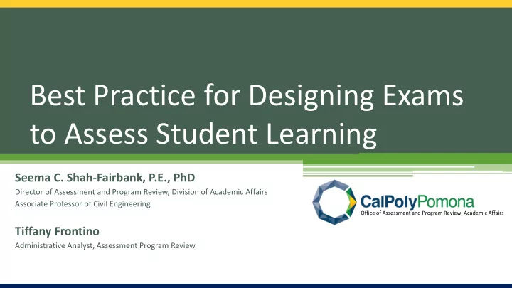 [PPT] - Best Practice for Designing Exams to Assess Student Learning ...