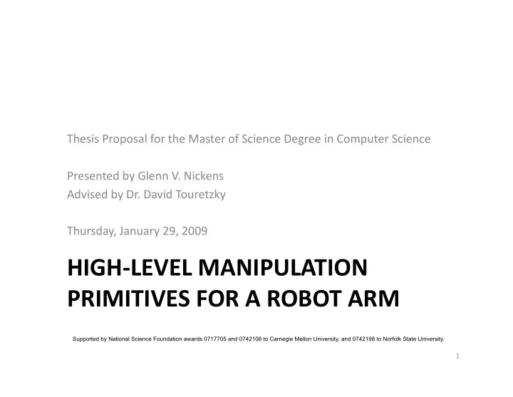 [PPT] - HIGHLEVELMANIPULATION PRIMITIVESFORAROBOTARM Supported by ...