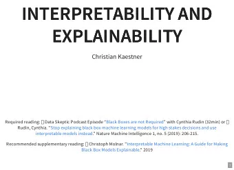 [PPT] - Interpretability in Machine Learning Why Interpret ? The ...