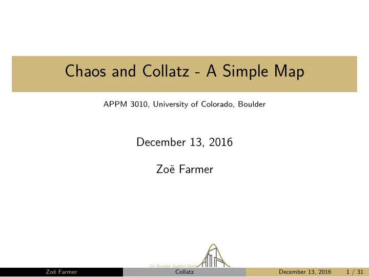 [PPT] - Chaos and Collatz - A Simple Map APPM 3010, University of ...