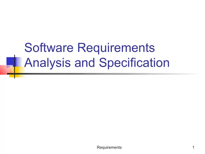 PPT Software Requirements Analysis And Specification Requirements 1 PPT Software Requirements Analysis And Specification Requirements 1