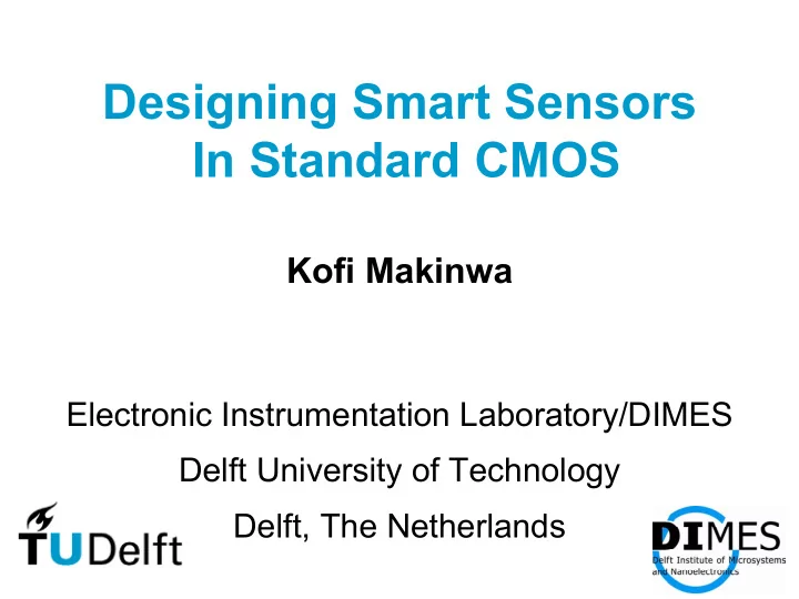 [PPT] - Designing Smart Sensors In Standard CMOS Kofi Makinwa Electronic PowerPoint Presentation ...