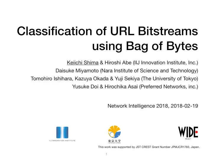 [PPT] - Classification of URL Bitstreams using Bag of Bytes Keiichi ...