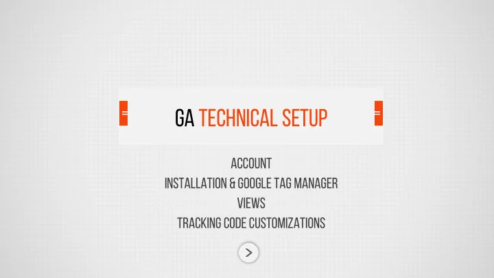 [PPT] - GA Technical Setup ACCount Installation & Google Tag Manager PowerPoint Presentation ...